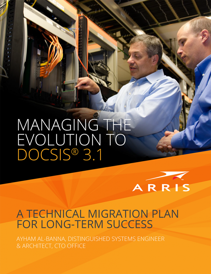 White Paper from ARRIS: Managing the evolution to DOCSIS 3.1