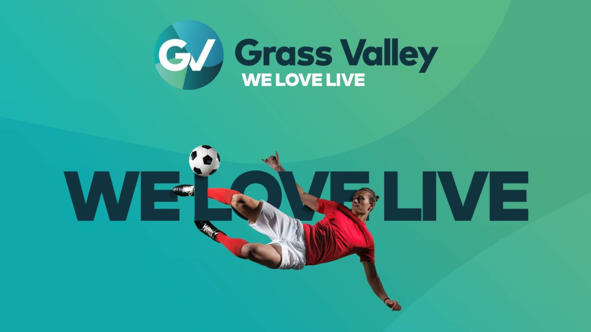 Grass Valley declares “We Love Live”