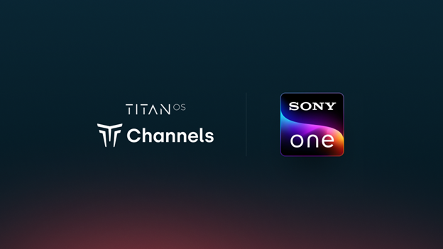Titan OS teams up with with Sony Pictures for launch of Sony One channels