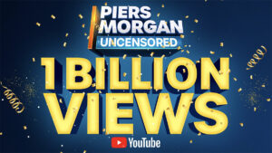 Piers Morgan Uncensored reaches one billion views